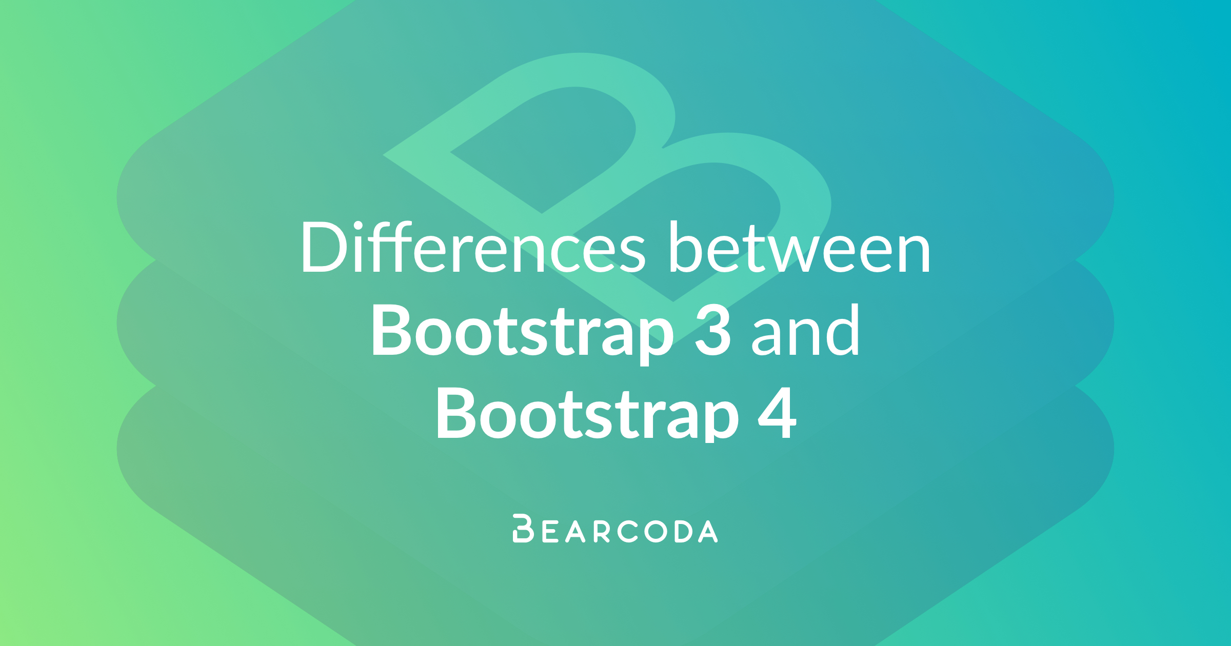 Differences between Bootstrap 3 and Bootstrap 4 | Bearcoda Differences between Bootstrap 3 and Bootstrap 4 | Bearcoda